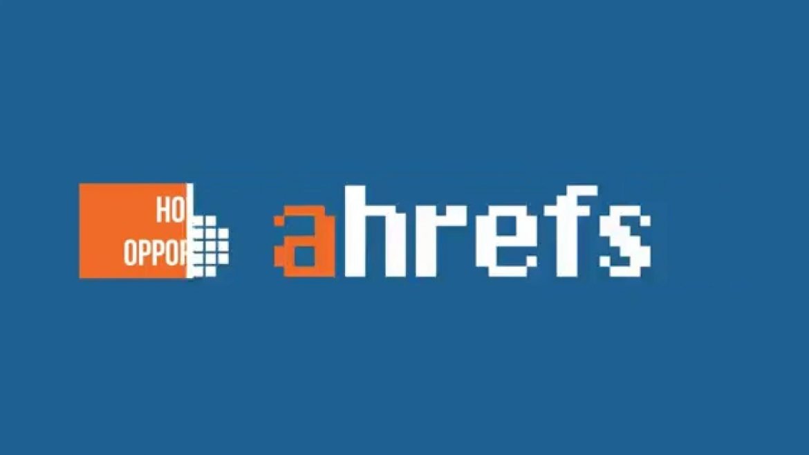 AHREFS: Complete Guide | XO MULTIMEDIA Blogs